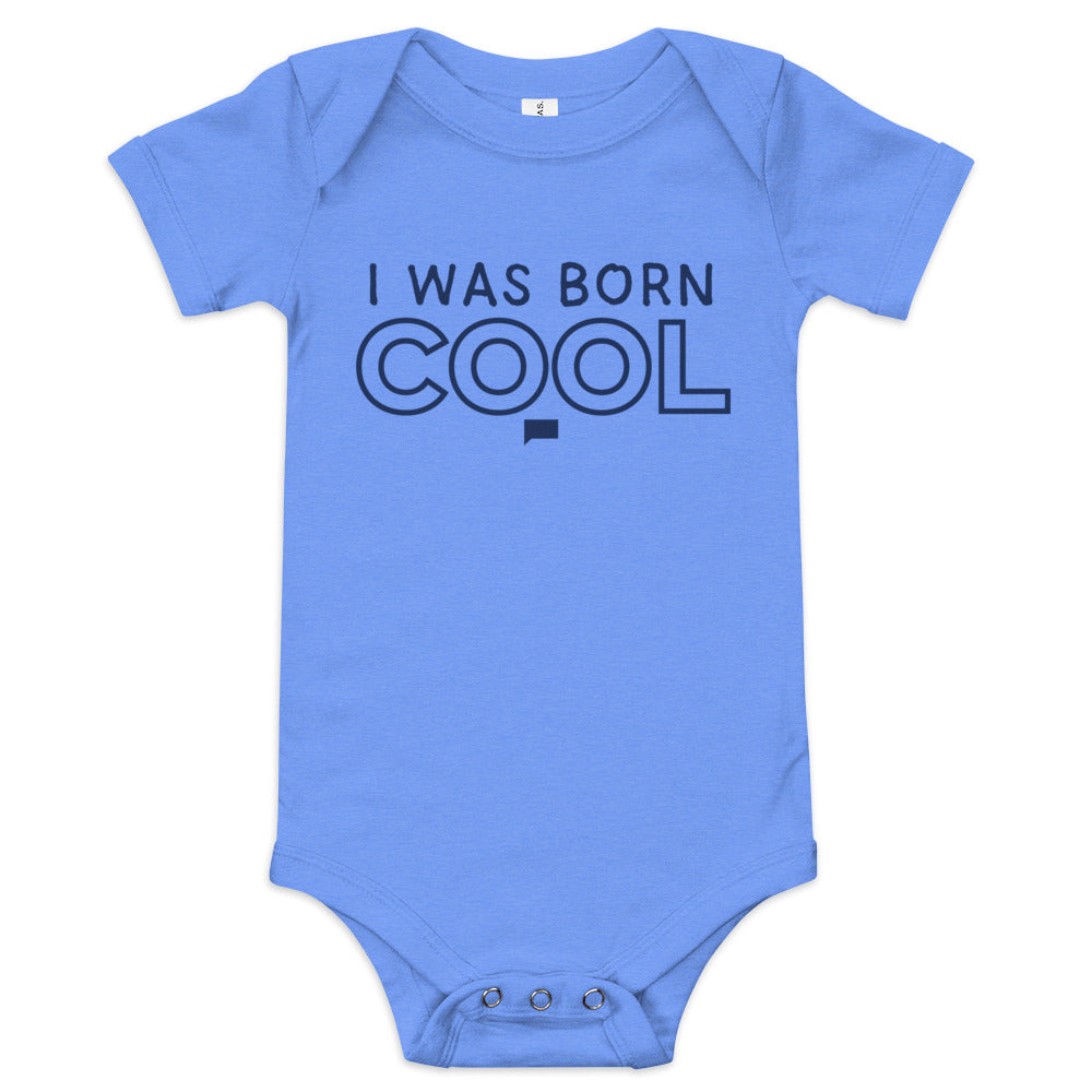 Bravo I Was Born Cool Baby Bodysuit